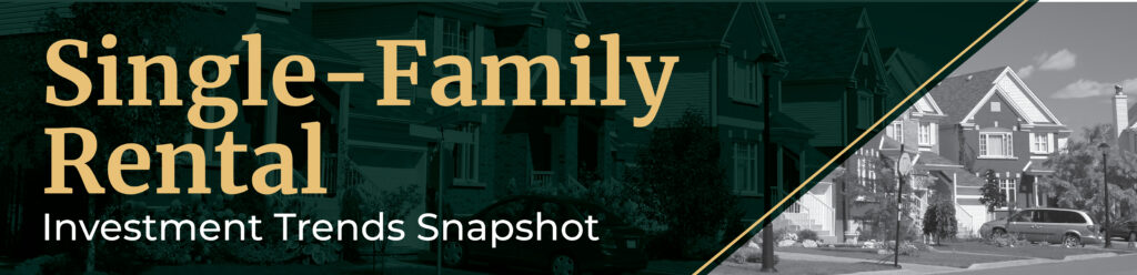 Single-Family Rental Investment Trends Snapshot January 2025